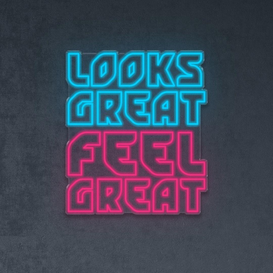 Look great feel great| LED Neon Sign| Neonific
