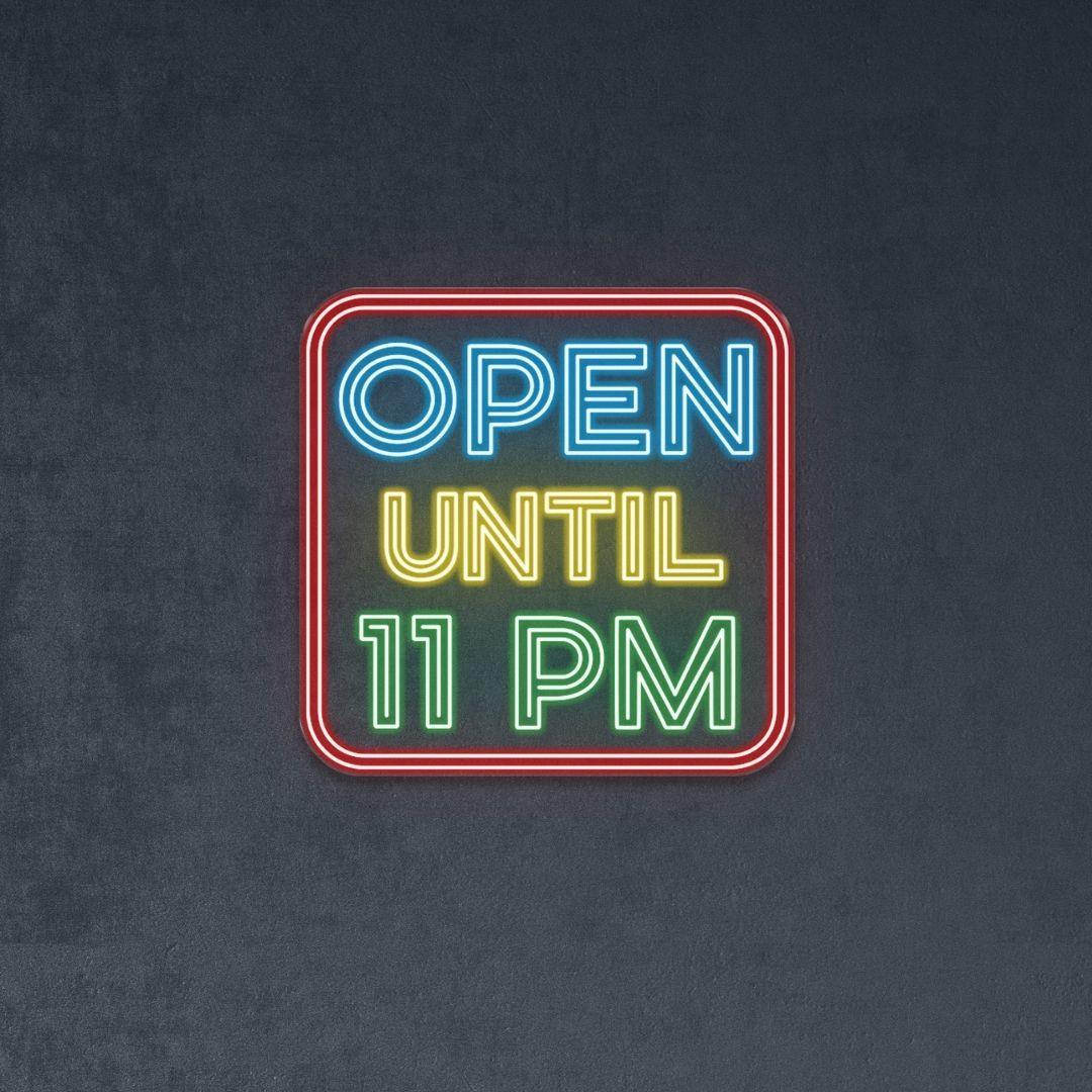 Open until 11pm| LED Neon Sign| Neonific