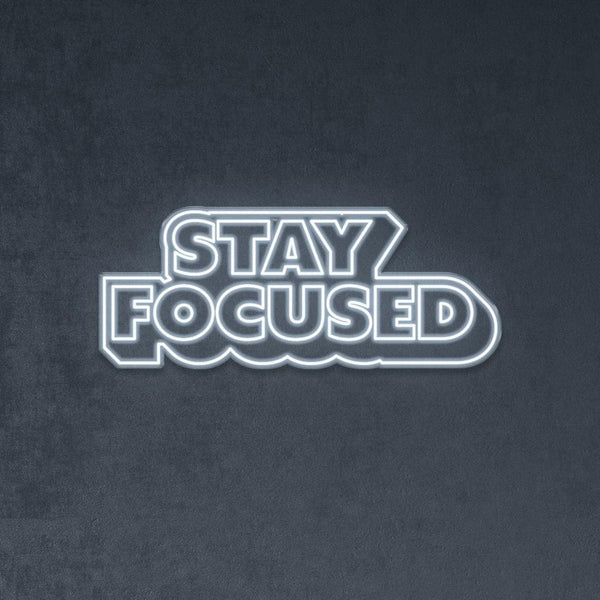 Stay Focused| LED Neon Sign| Neonific – Neonific.com