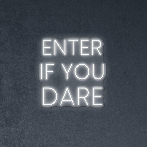 Enter If You Dare – Neonific.com