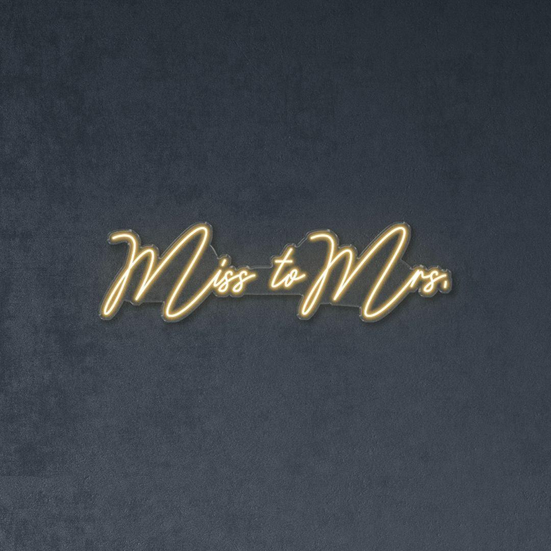 Miss to Mrs.| LED Neon Sign| Neonific – Neonific.com